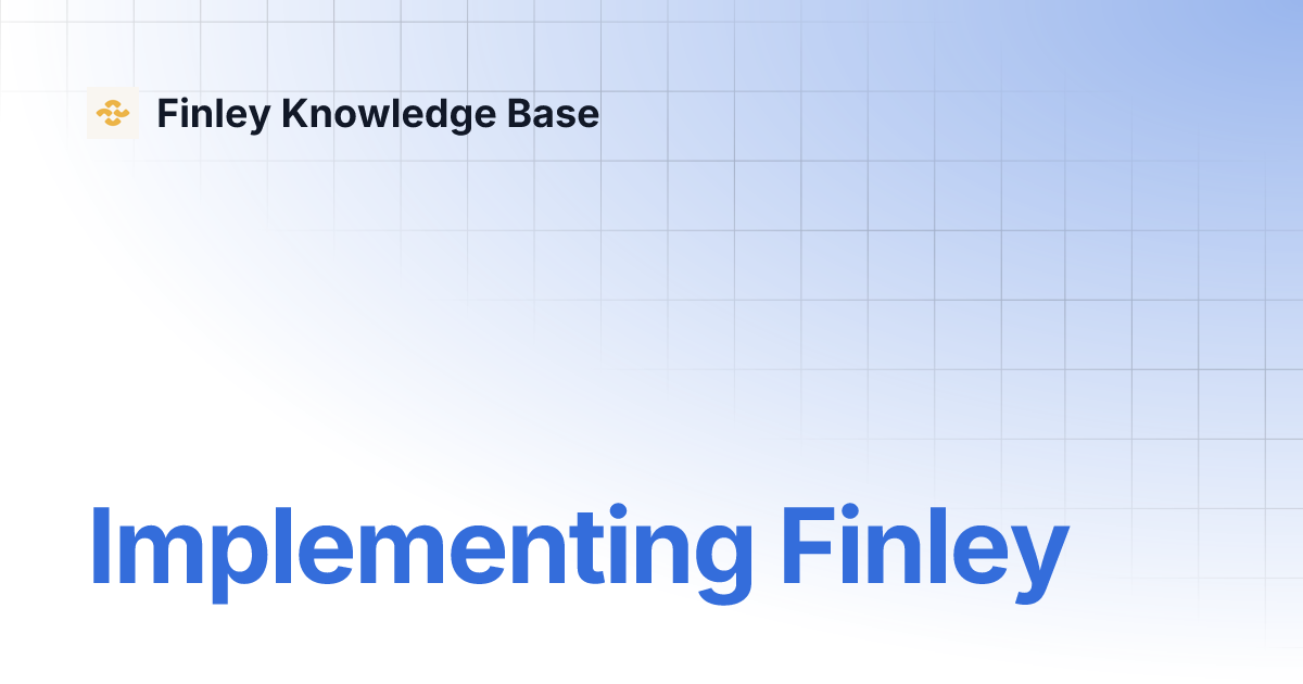 Implementing Finley | Finley Knowledge Base